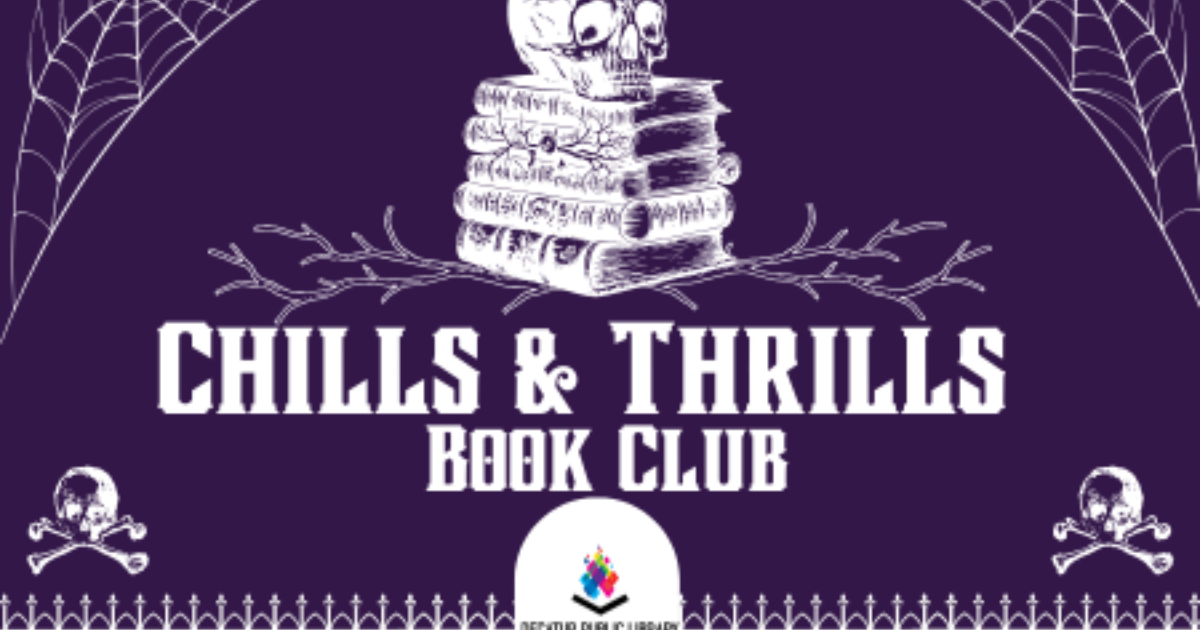 Chills and Thrills Book Club | Decatur, IL Public Library
