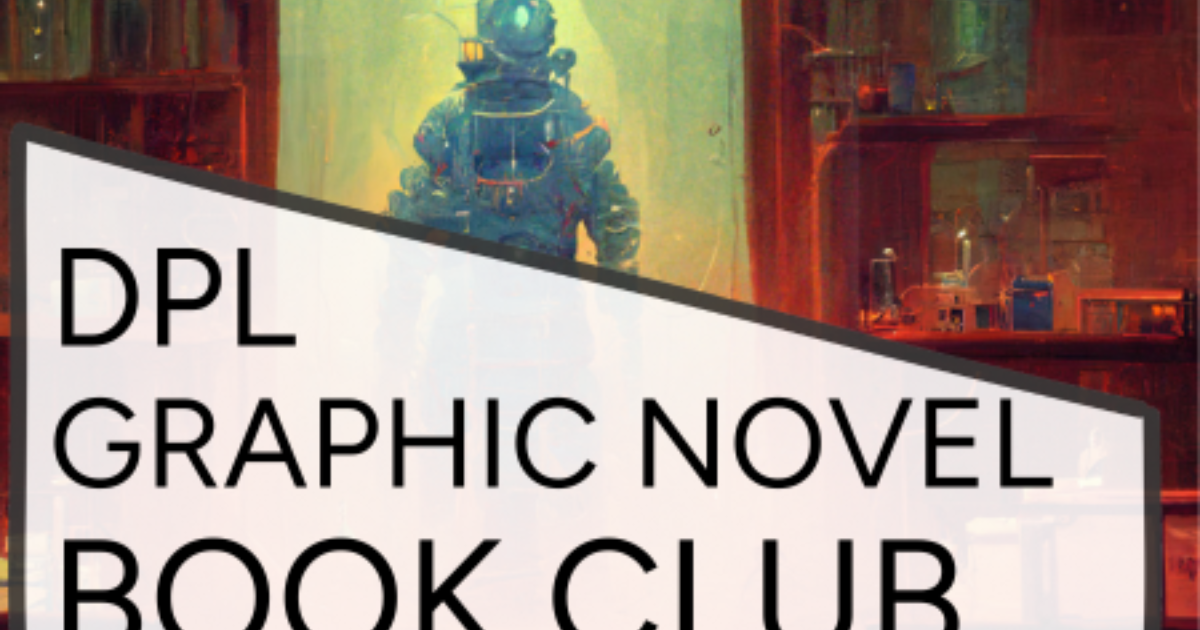 DPL Graphic Novel Book Club | Decatur, IL Public Library