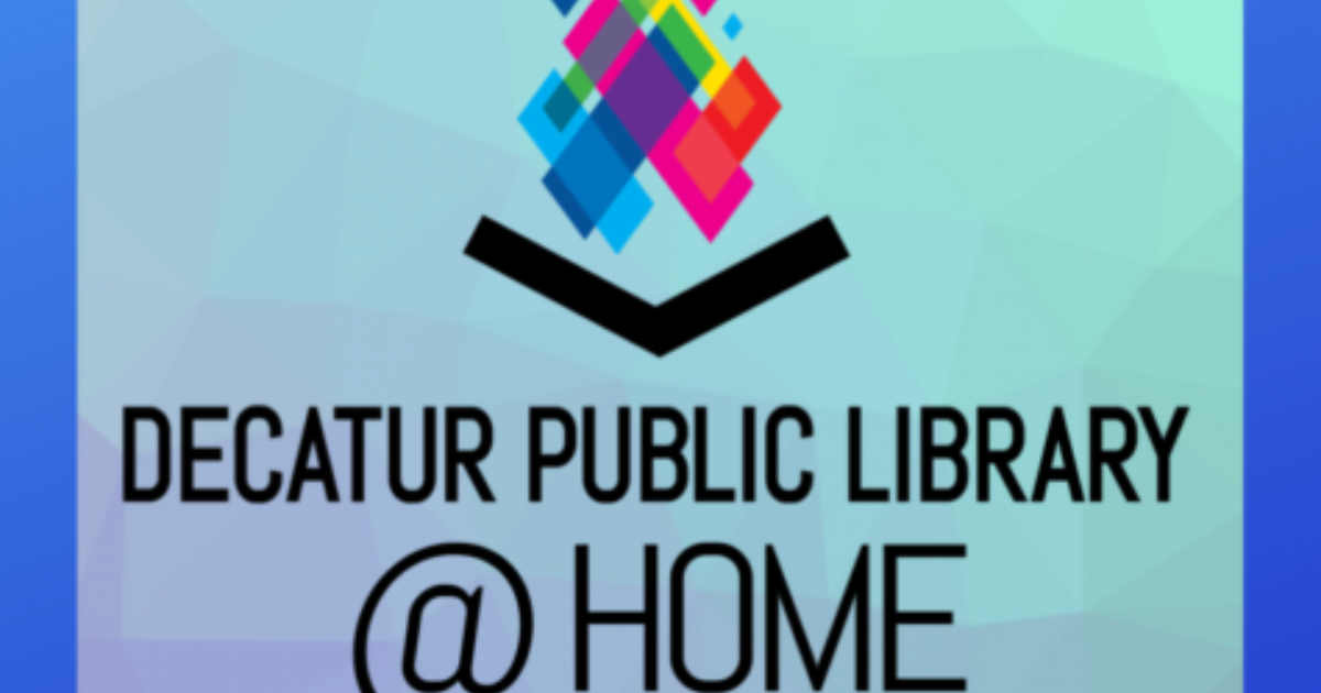 DPL @ Home | Decatur, IL Public Library